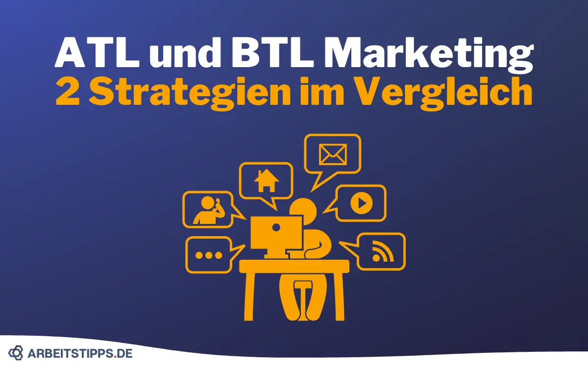 ATL und BTL Marketing - 2 Strategien im Vergleich